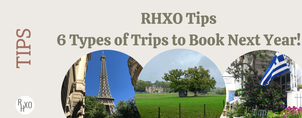 6 Types of Trips to Book Next Year | RHXO Tips – Rosemary Helen XO