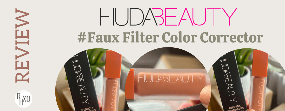 Huda Beauty Faux Filter Color Corrector: A Game-Changing Product for ...